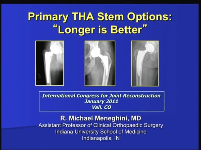Primary THA Stem Options - Longer is Better - Orthogate